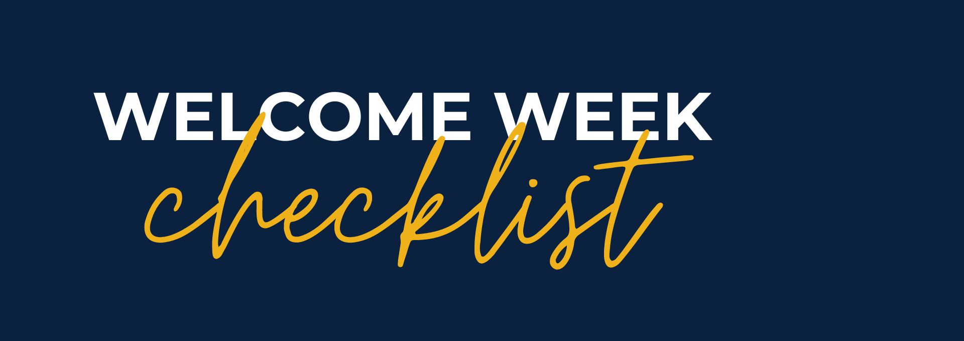 Welcome week checklist